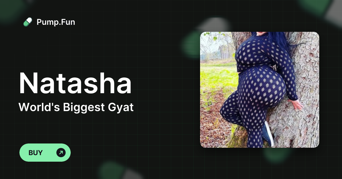World's Biggest Gyat (Natasha) - Pump