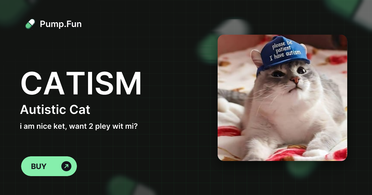 Autistic Cat (CATISM) - Pump