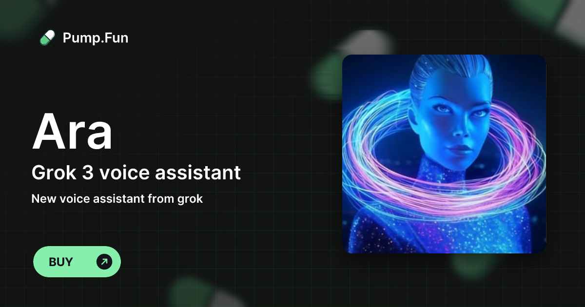 Grok 3 voice assistant (Ara) - Pump
