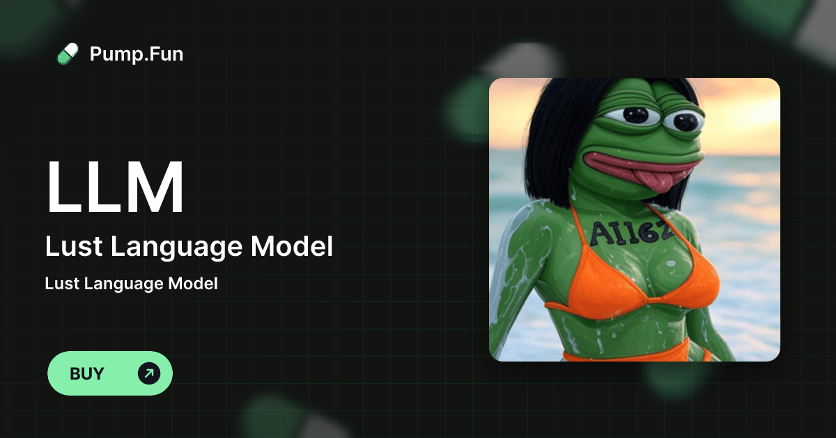 Lust Language Model (LLM) - Pump