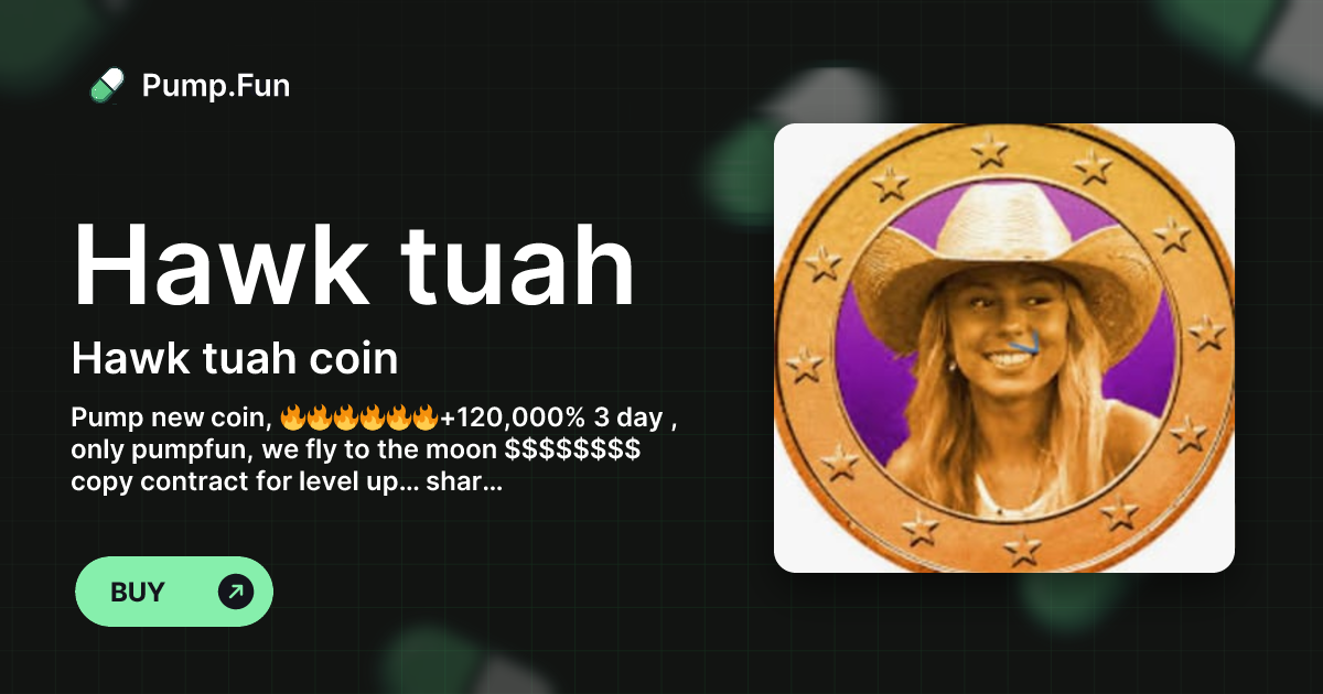 Hawk tuah coin (Hawk tuah ) - Pump