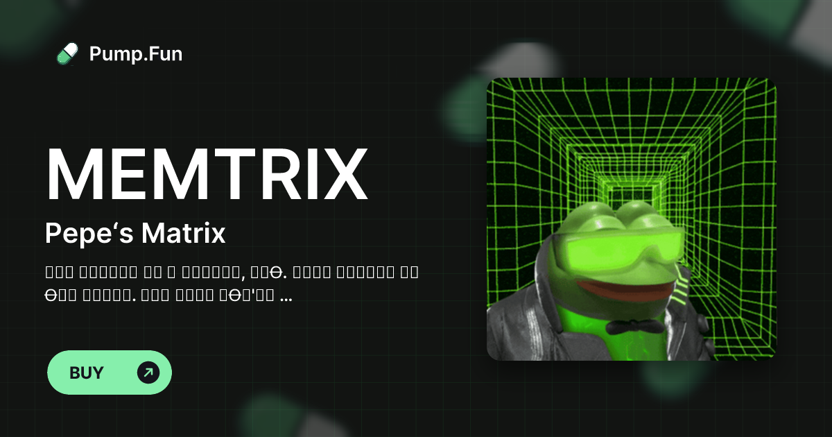 Pepe‘s Matrix (MEMTRIX) - Pump