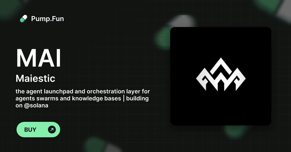 Maiestic (MAI) - Pump