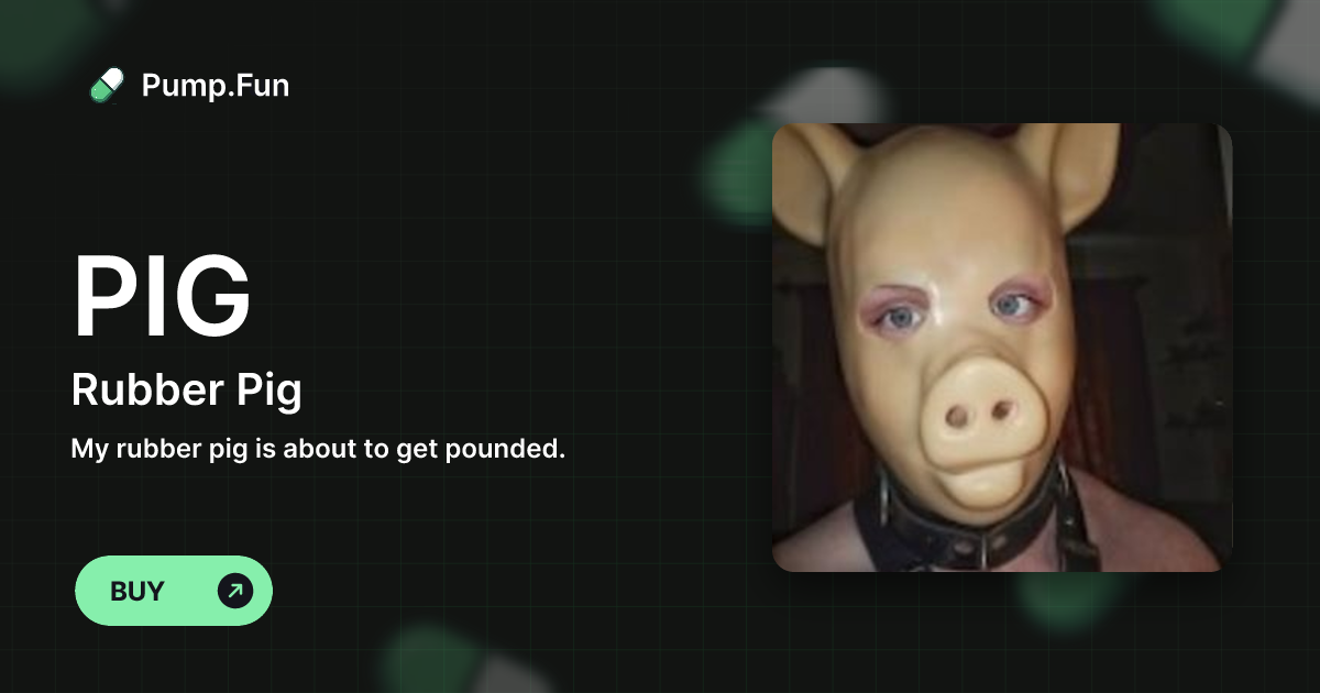 Rubber Pig (PIG) - Pump