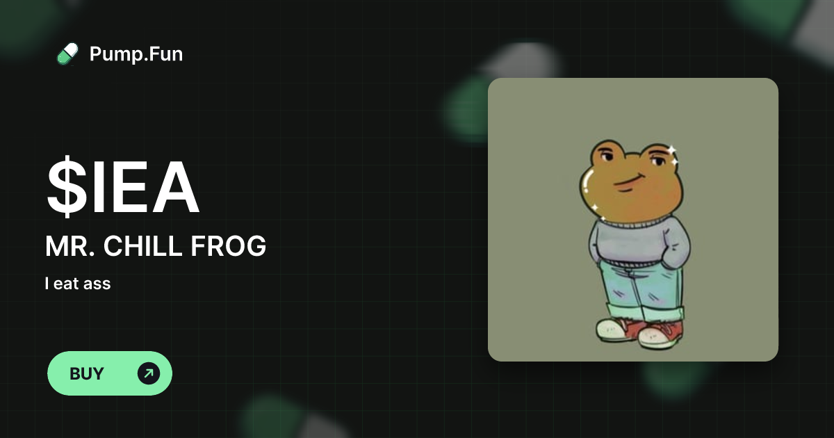 MR. CHILL FROG ($IEA) - Pump