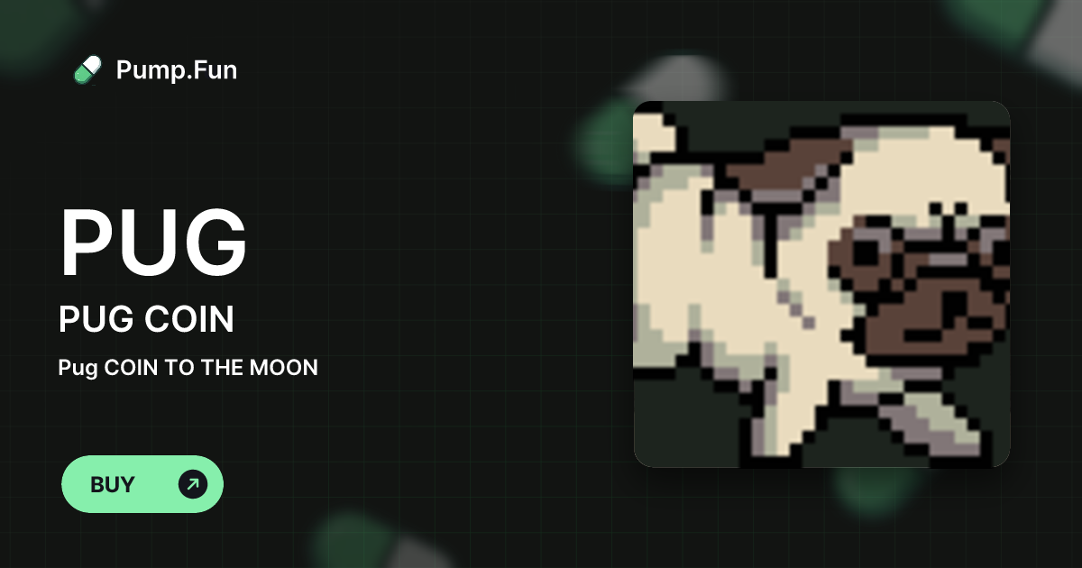 PUG COIN (PUG ) - Pump