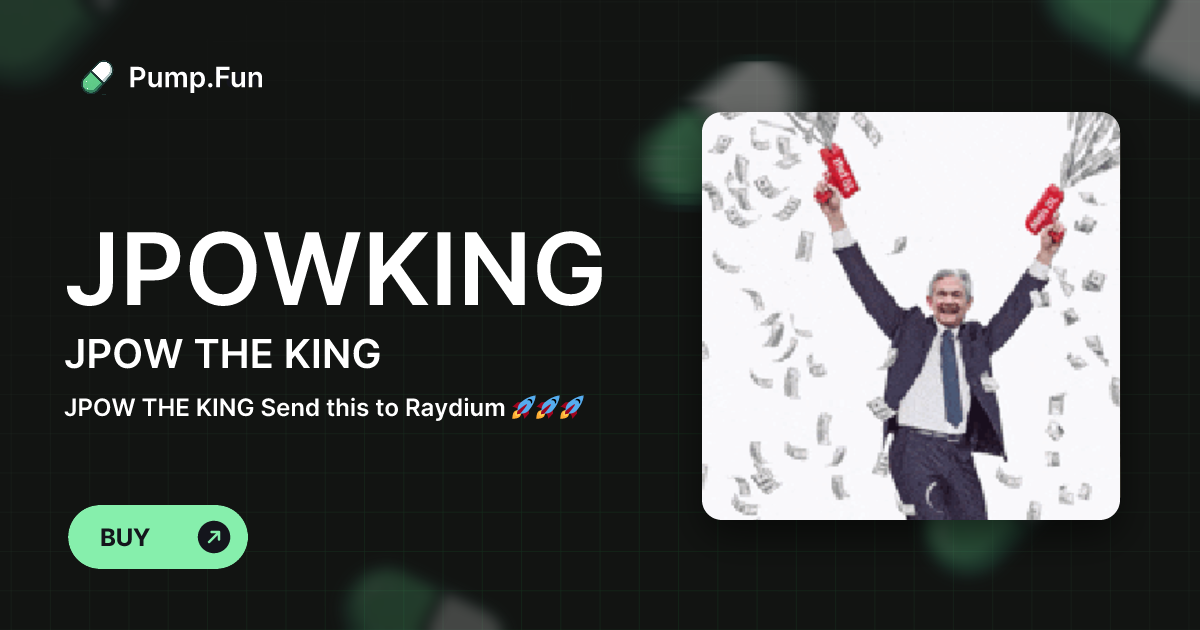 JPOW THE KING (JPOWKING) - Pump