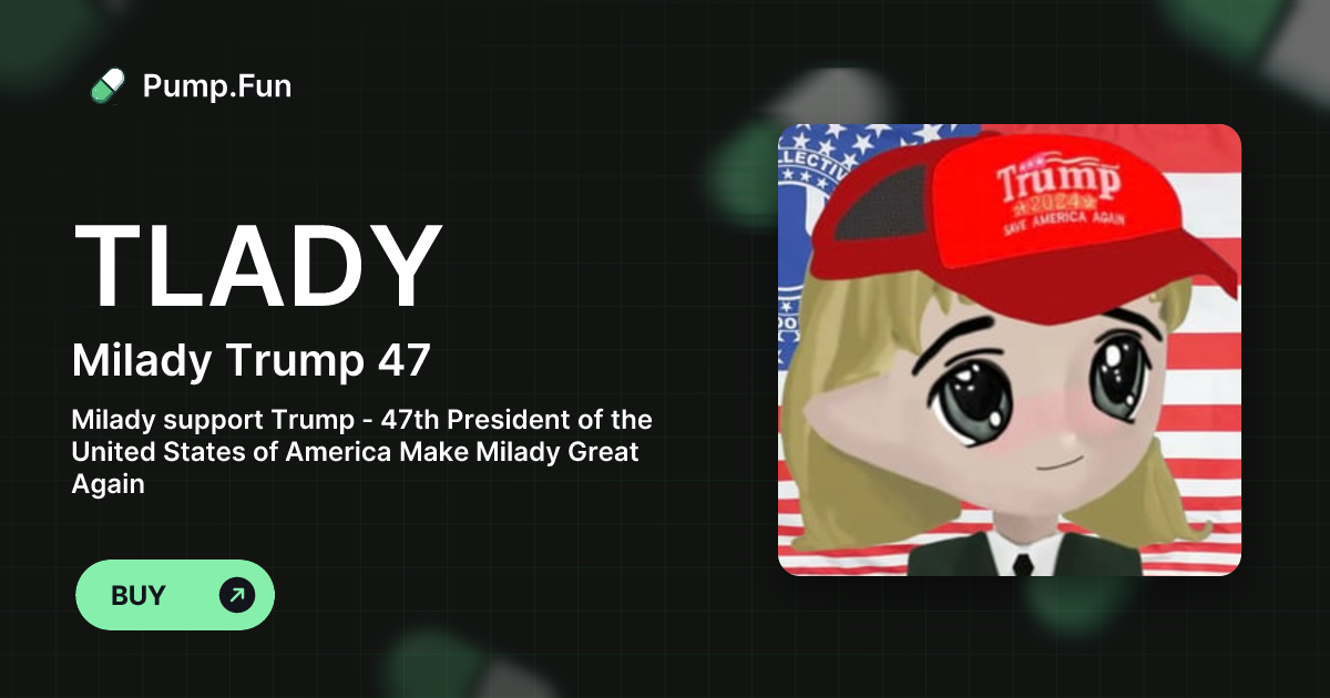 Milady Trump 47 (TLADY) - Pump