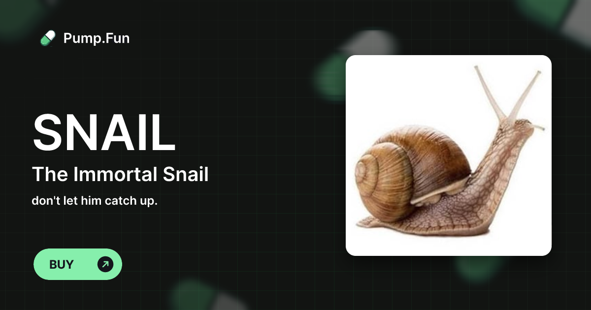 The Immortal Snail (SNAIL) - Pump