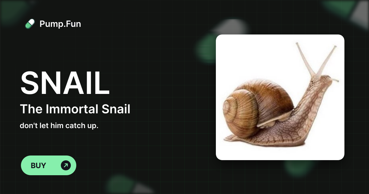 The Immortal Snail (SNAIL) - Pump