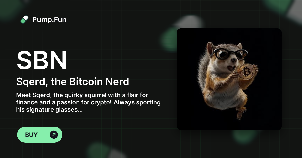 Sqerd, the Bitcoin Nerd (SBN) - Pump