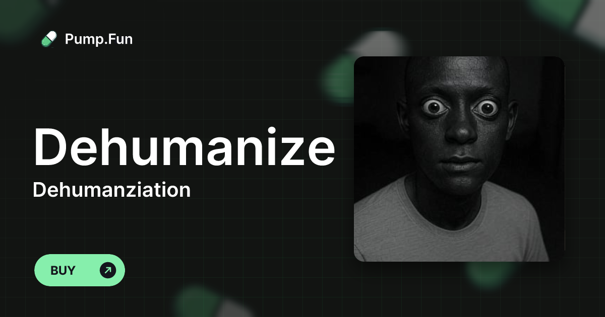 Dehumanziation (Dehumanize) - Pump