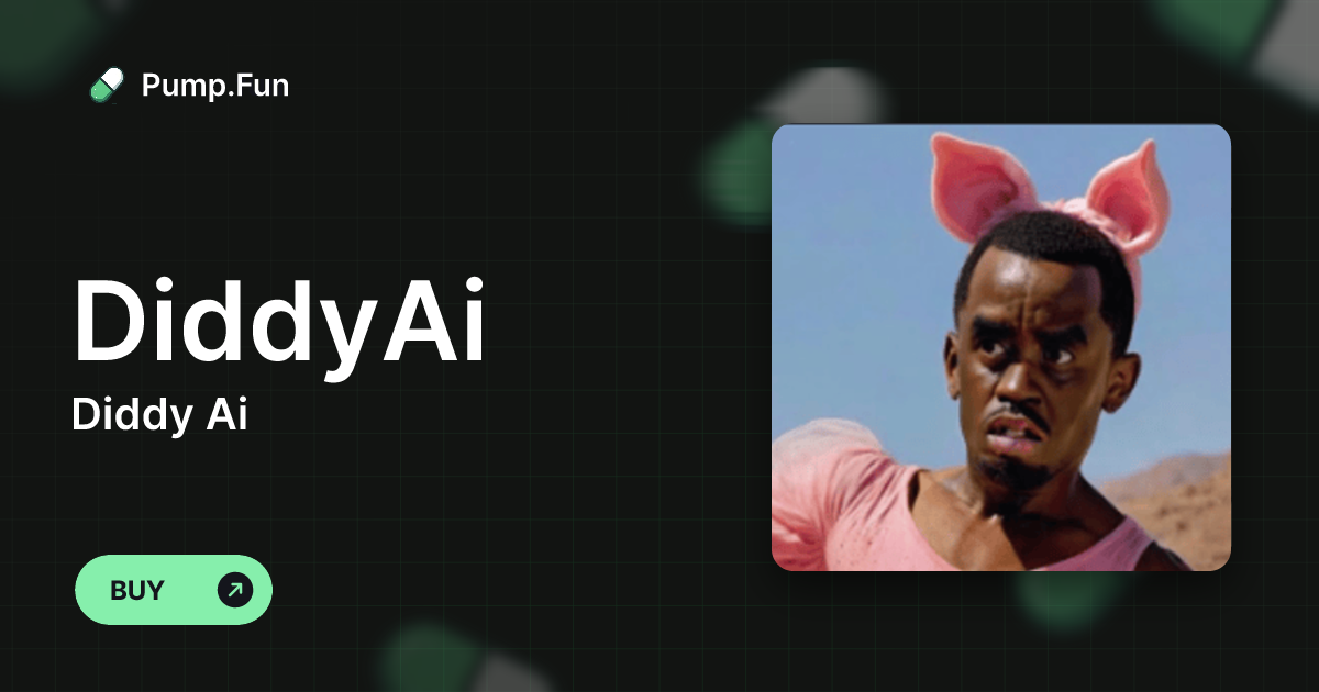 Diddy Ai (DiddyAi) - Pump