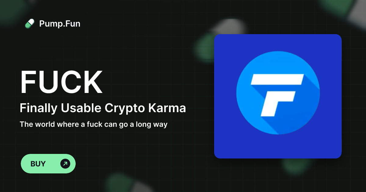 Finally Usable Crypto Karma (FUCK) - Pump