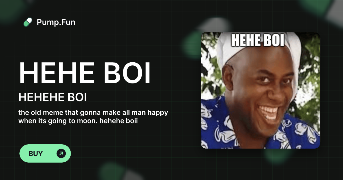 HEHEHE BOI (HEHE BOI) - Pump