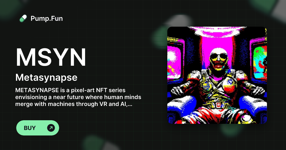 Metasynapse (MSYN) - Pump