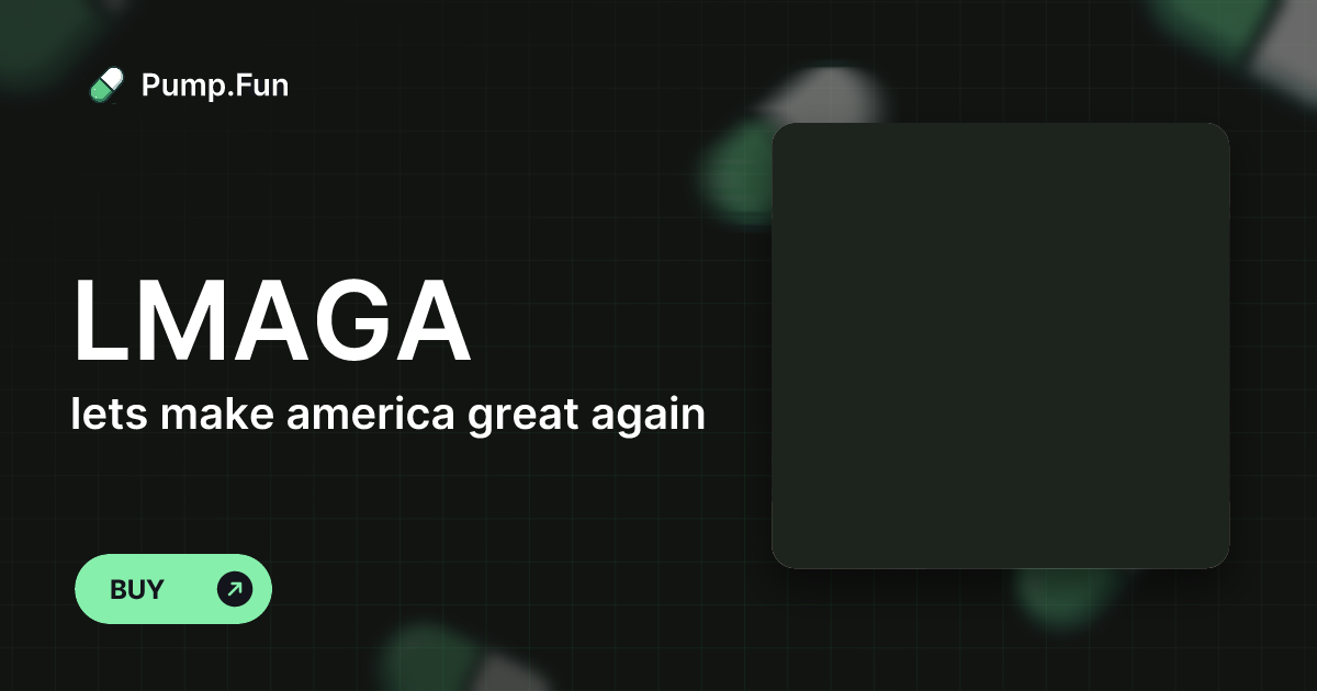 lets make america great again (LMAGA) - Pump
