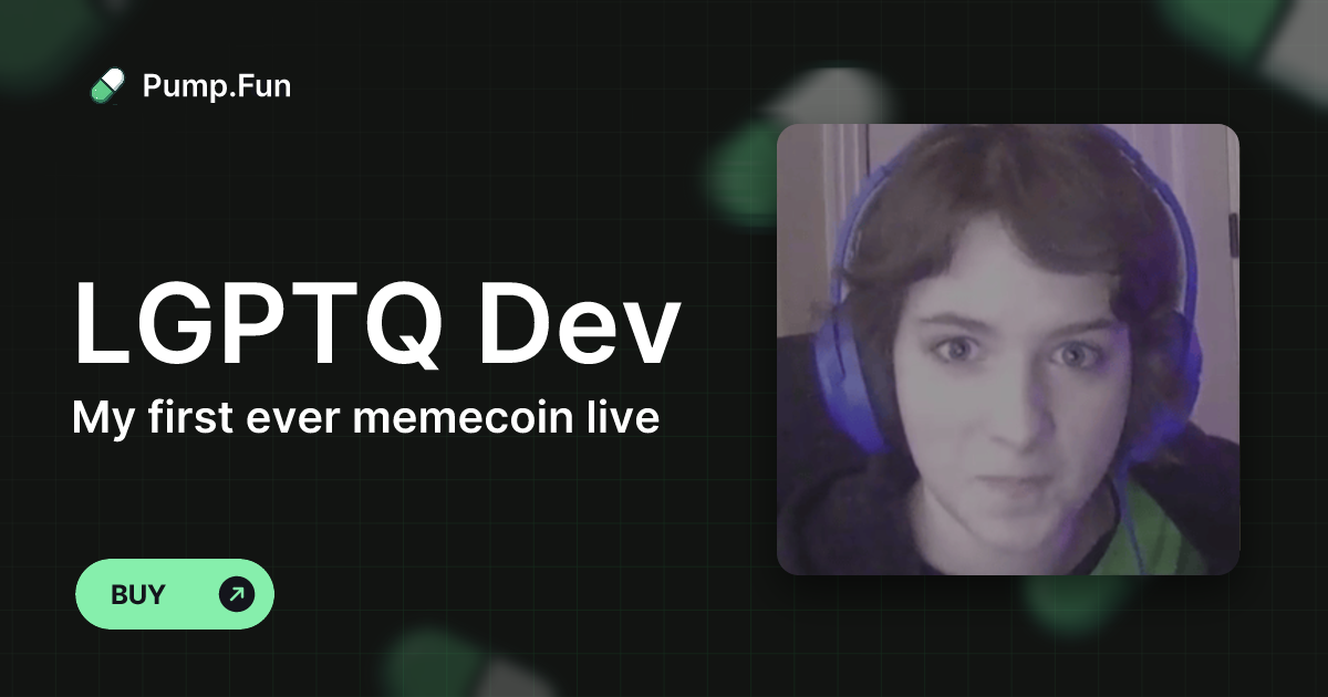 My first ever memecoin live (LGPTQ Dev) - Pump