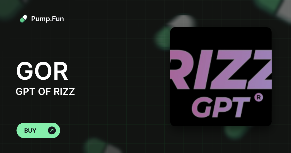 GPT OF RIZZ (GOR) - Pump