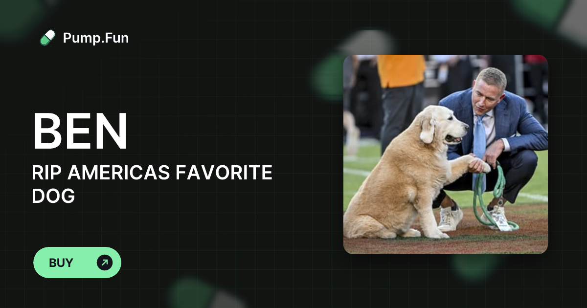 RIP AMERICAS FAVORITE DOG (BEN) - Pump