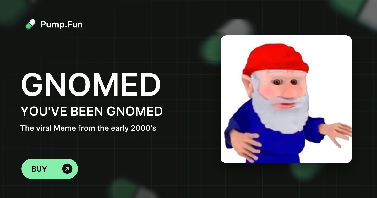 YOU'VE BEEN GNOMED (GNOMED) - Pump
