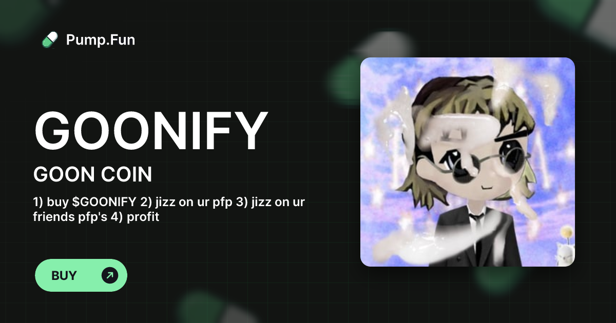GOON COIN (GOONIFY) - Pump