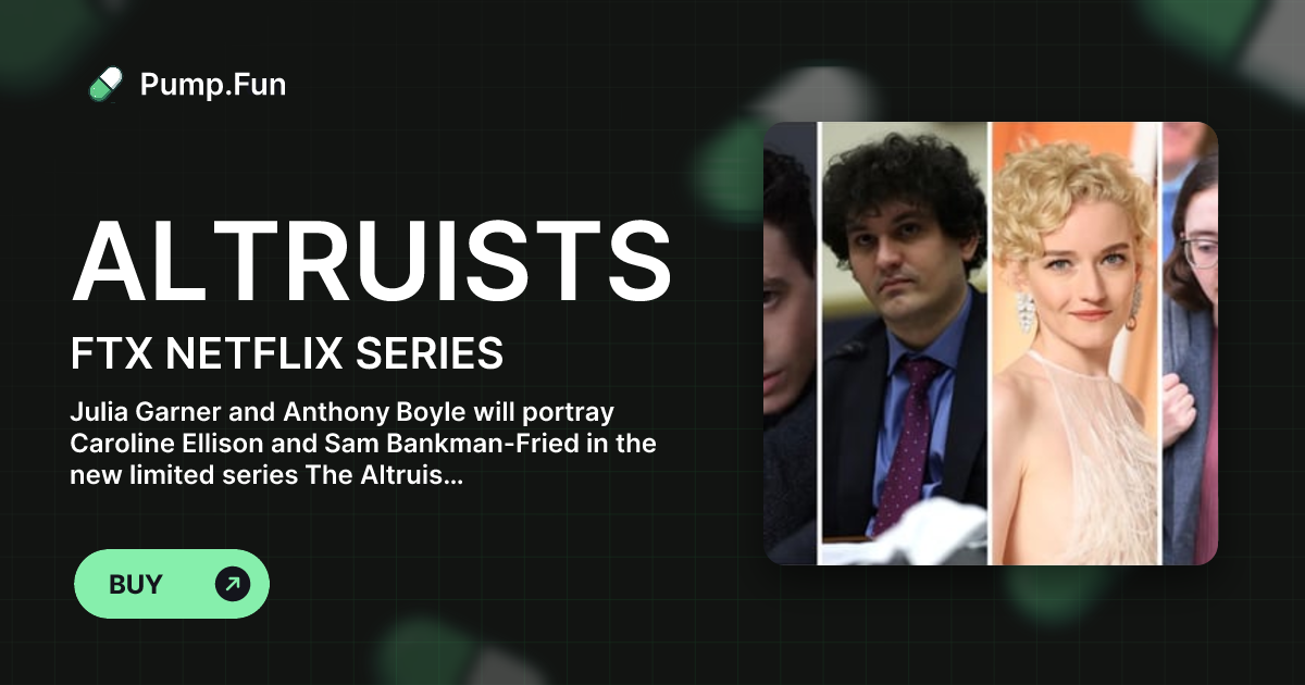 FTX NETFLIX SERIES (ALTRUISTS) - Pump