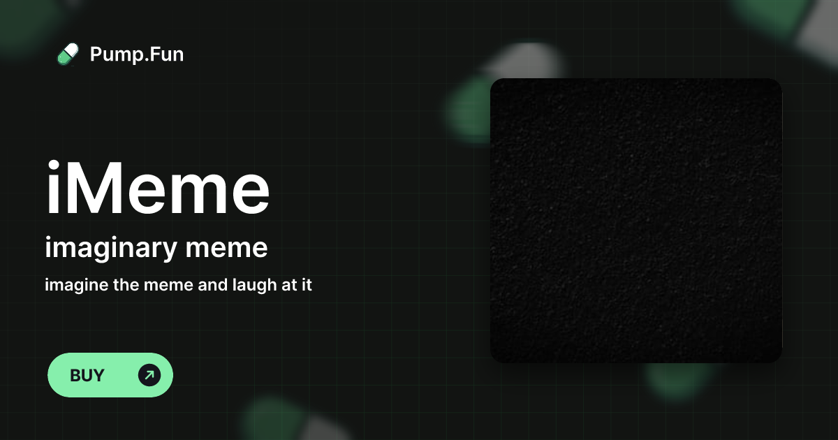 imaginary meme (iMeme) - Pump