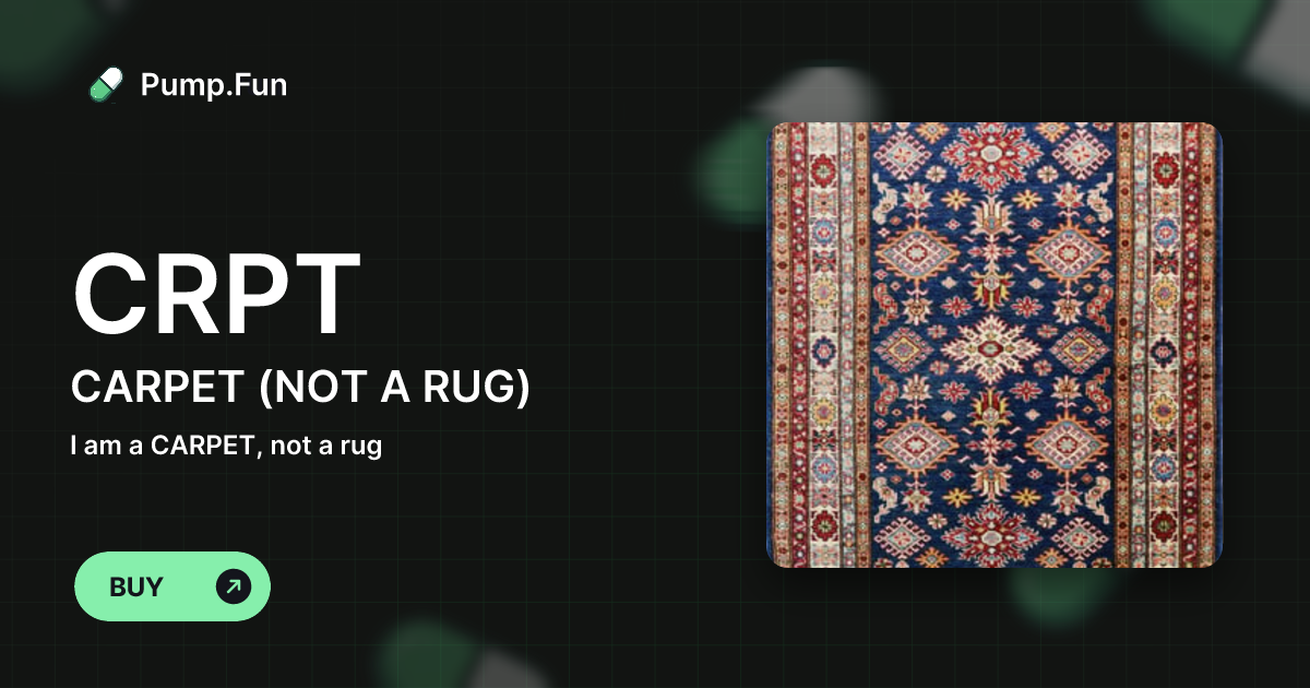 CARPET (NOT A RUG) (CRPT) - Pump