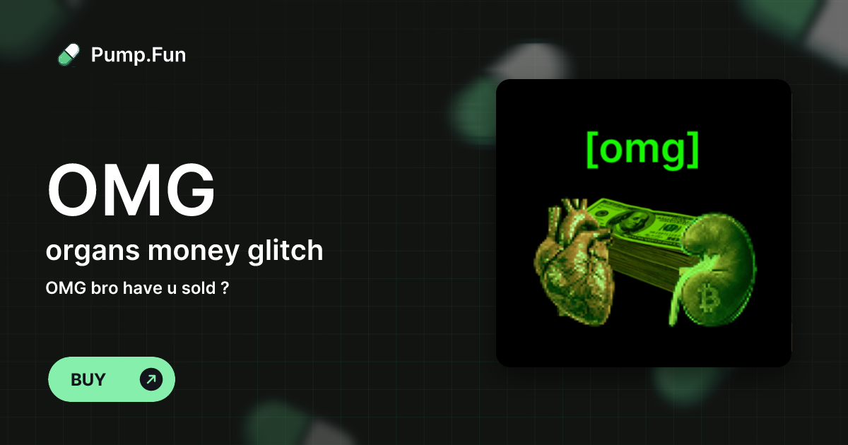 organs money glitch (OMG) - Pump