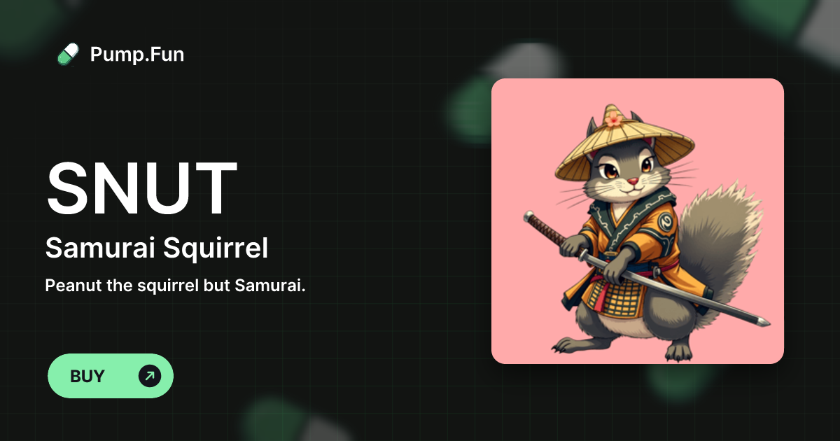 Samurai Squirrel (SNUT) - Pump