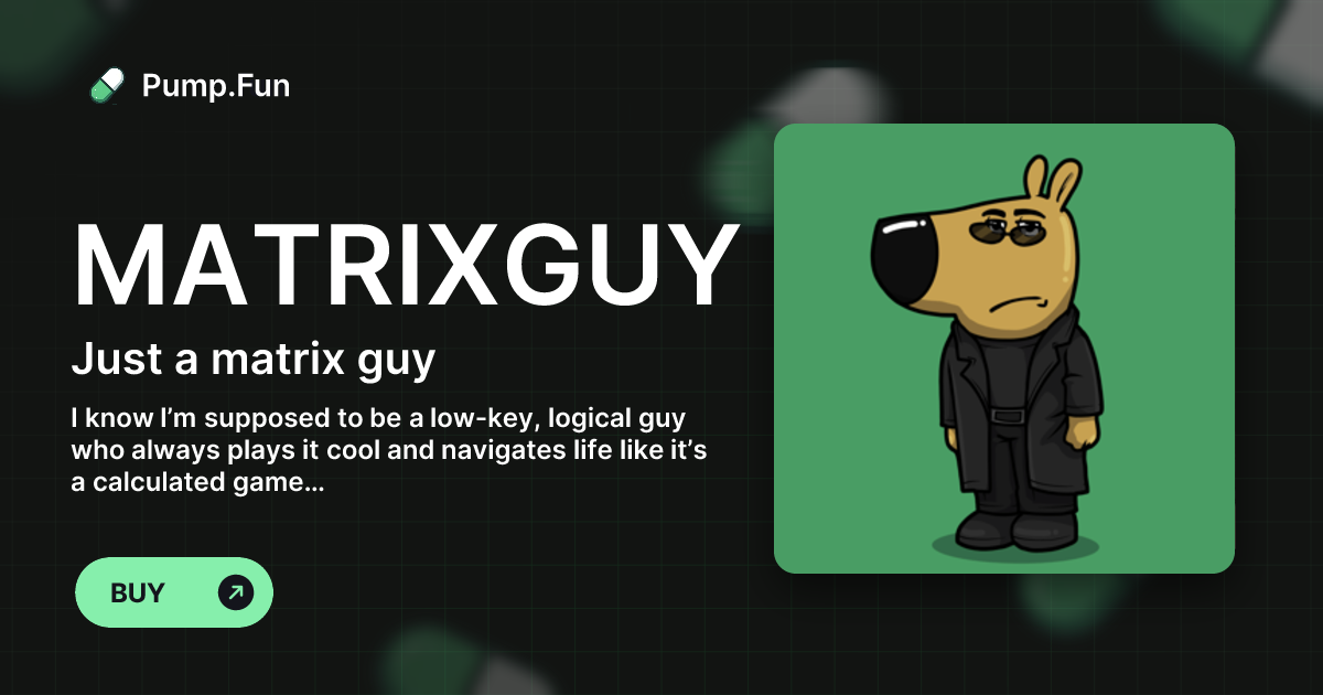 Just a matrix guy (MATRIXGUY) - Pump
