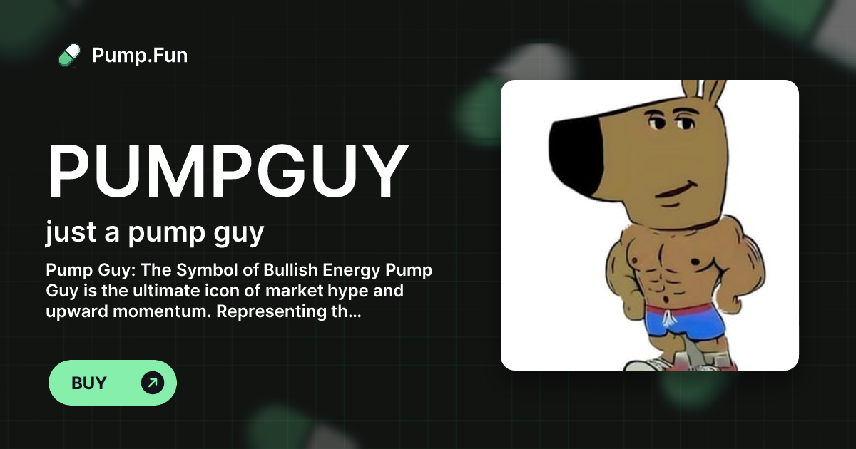 just a pump guy (PUMPGUY) - Pump