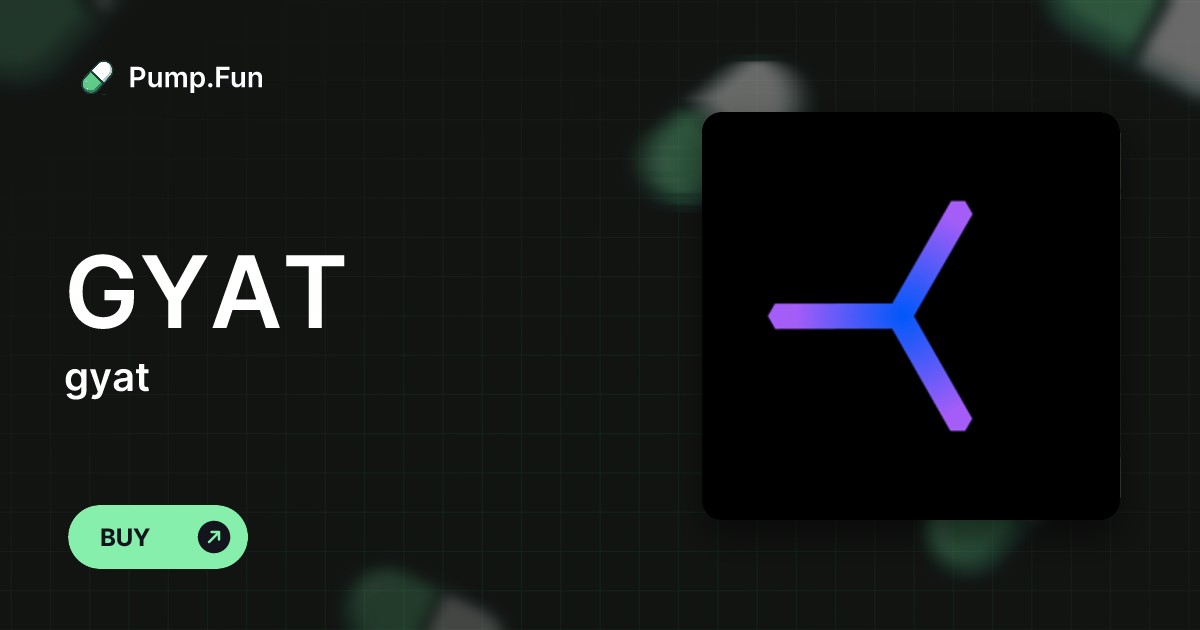 gyat (GYAT) - Pump