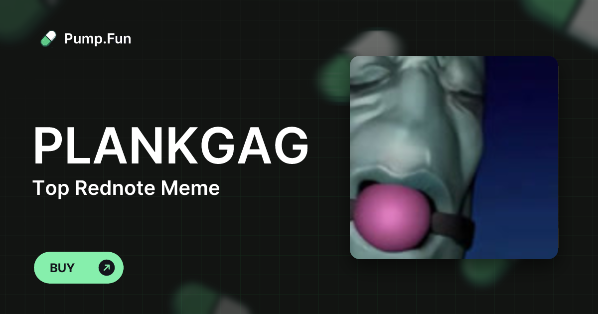 Top Rednote Meme (PLANKGAG) - Pump