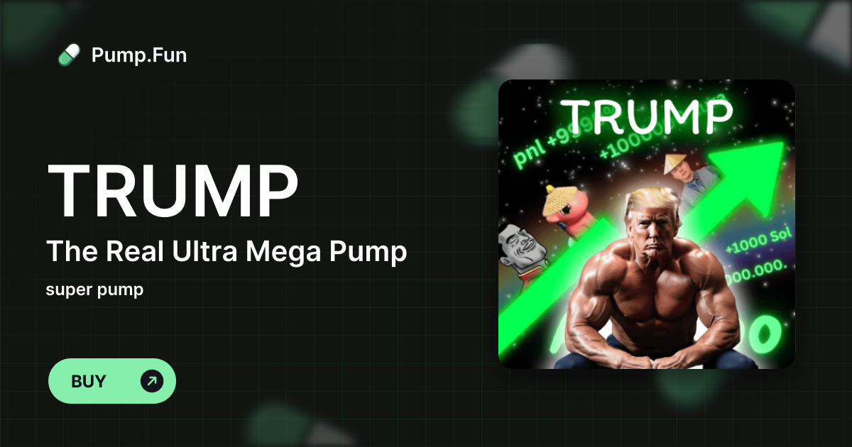 The Real Ultra Mega Pump (TRUMP) - Pump