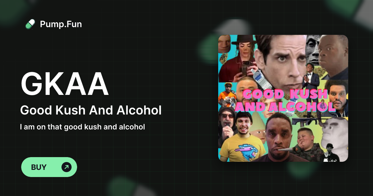 Good Kush And Alcohol (GKAA) - Pump