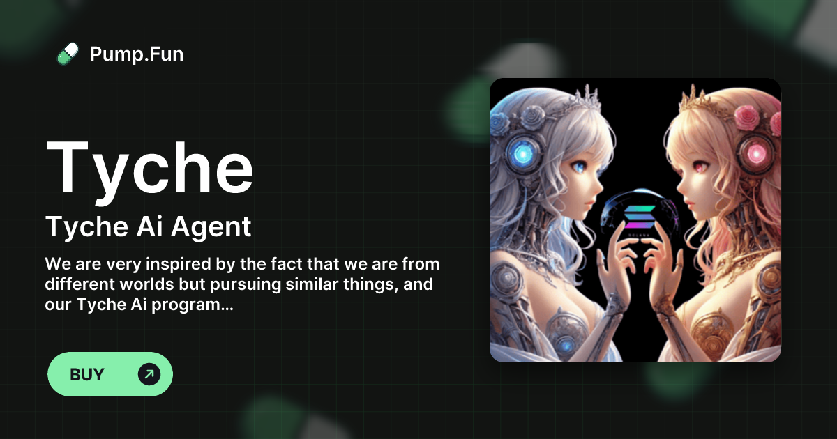 Tyche Ai Agent (Tyche) - Pump