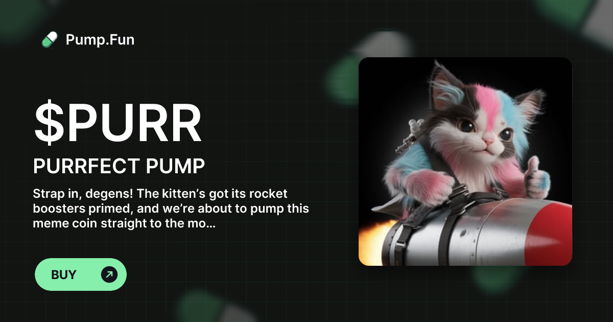 PURRFECT PUMP ($PURR) - Pump
