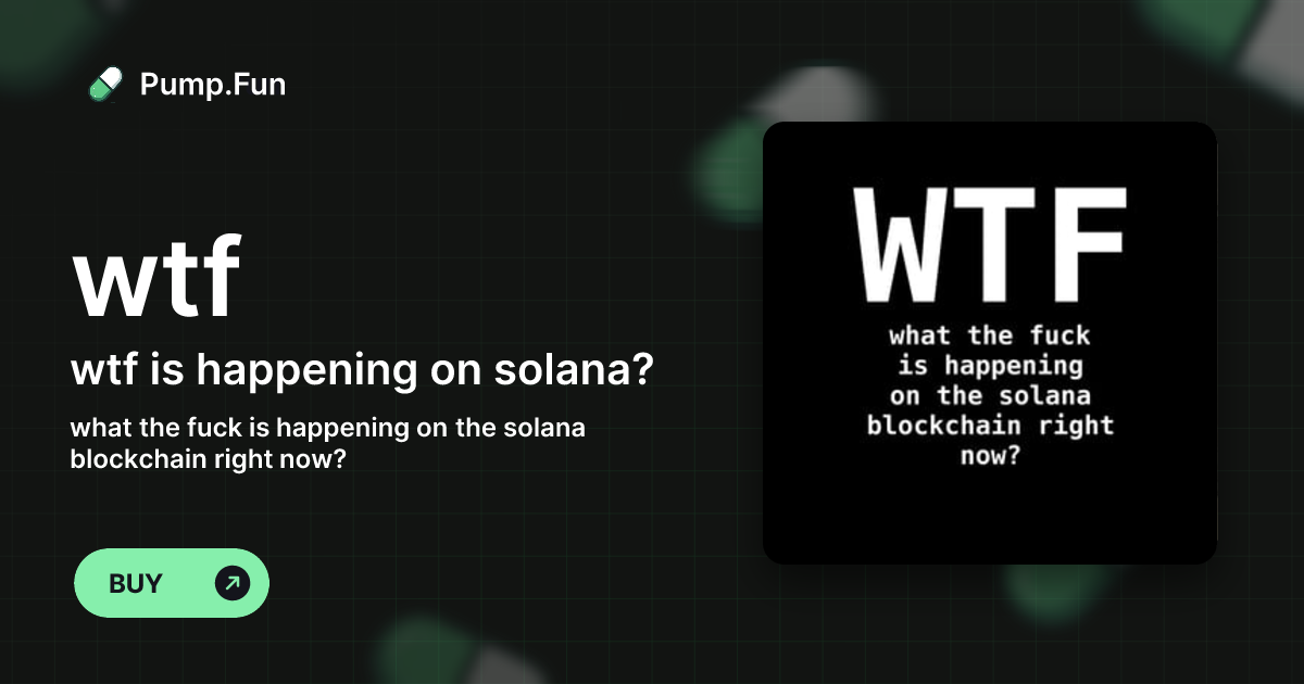 wtf is happening on solana? (wtf) - Pump