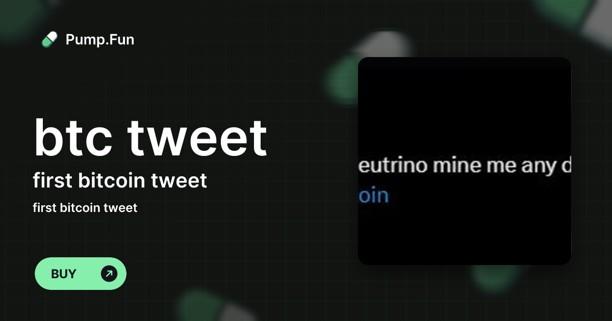 first bitcoin tweet (btc tweet) - Pump