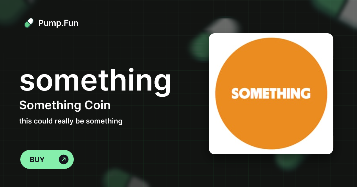 Something Coin (something) - Pump