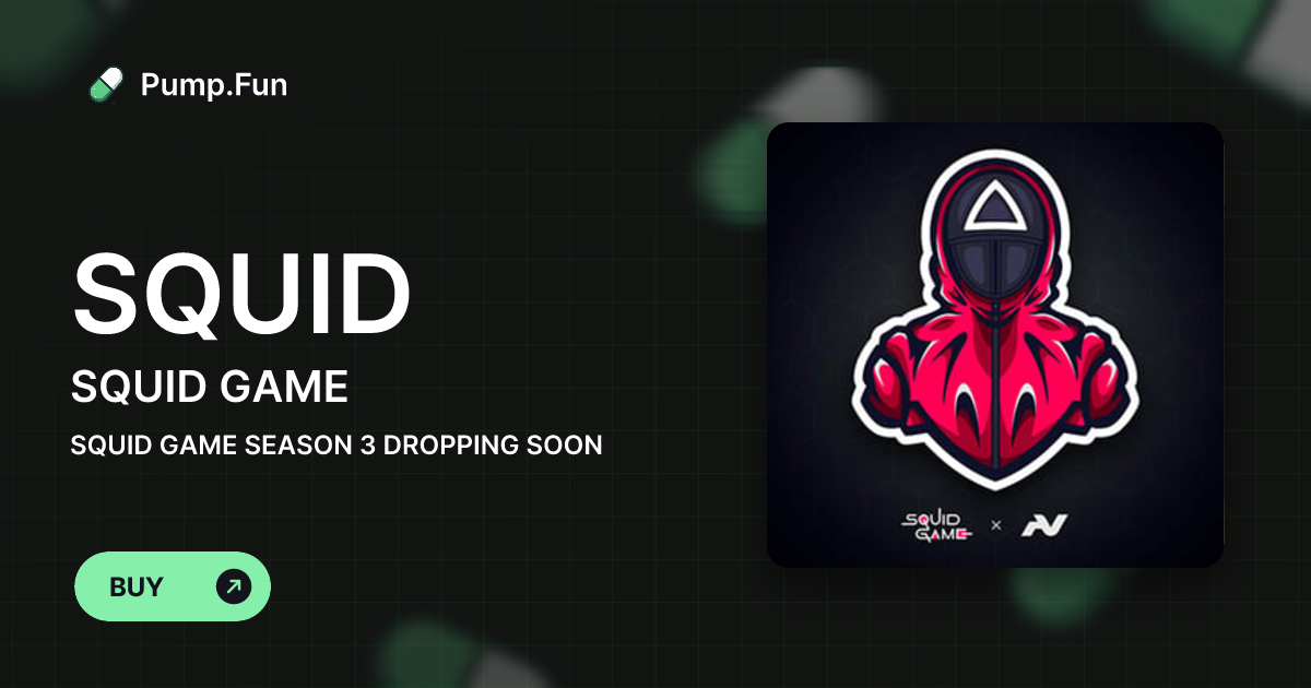SQUID GAME (SQUID) - Pump