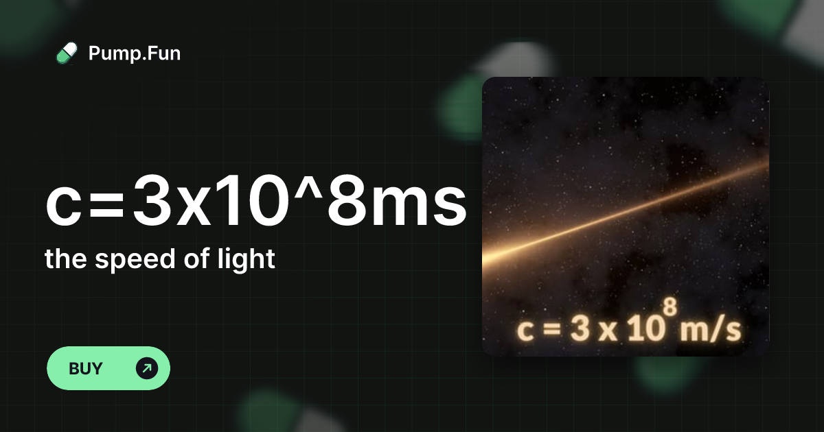 the speed of light (c=3x10^8ms) - Pump