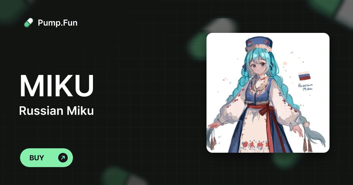 Russian Miku (MIKU) - Pump