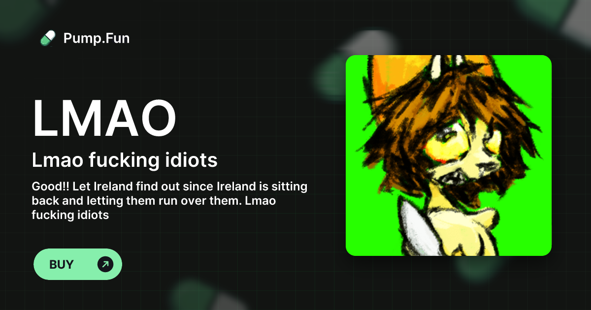 Lmao fucking idiots (LMAO) - Pump