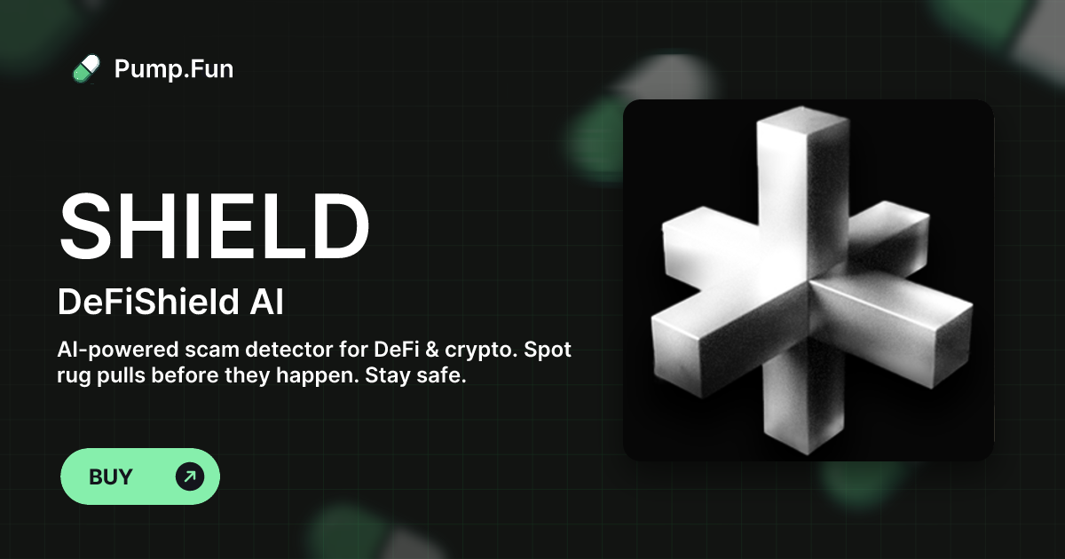 DeFiShield AI (SHIELD) - Pump