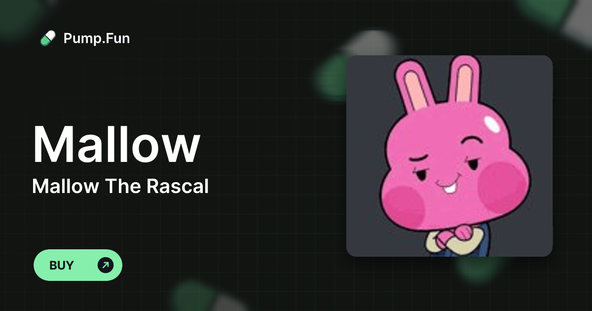 Mallow The Rascal (Mallow) - Pump