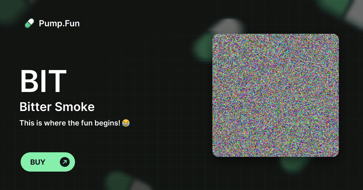 Bitter Smoke (BIT) - Pump