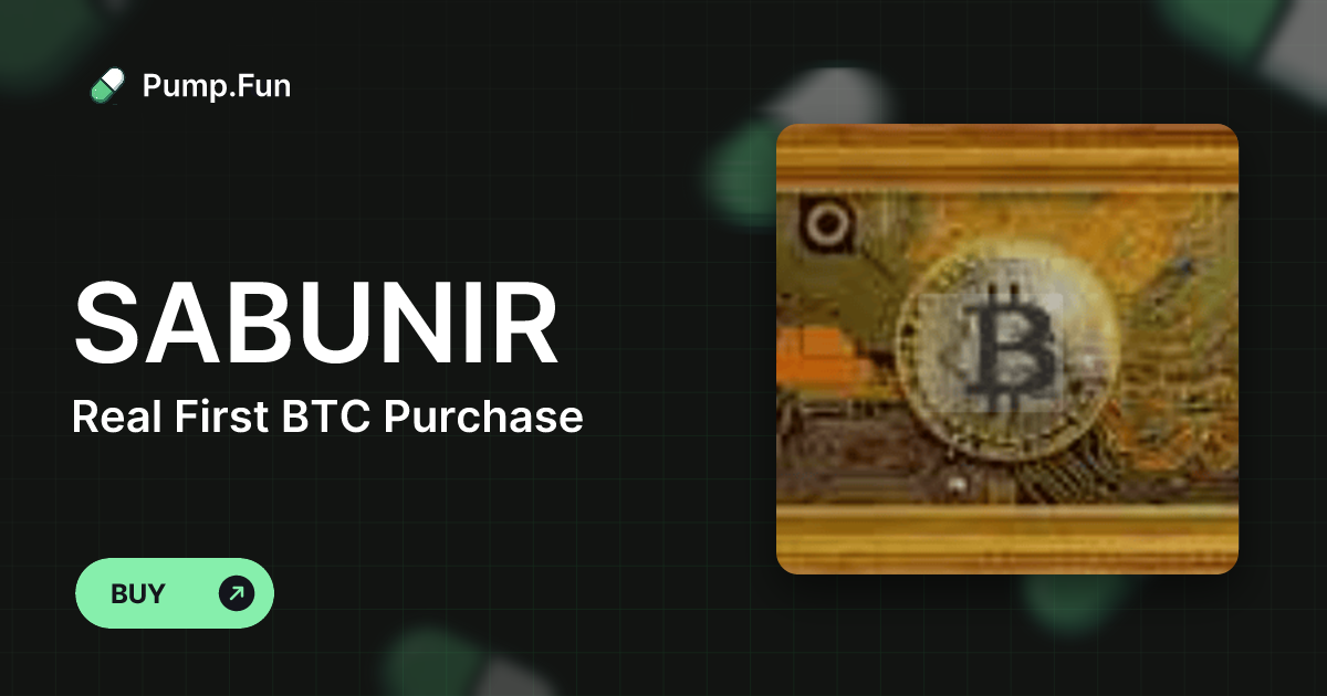 Real First BTC Purchase (SABUNIR) - Pump
